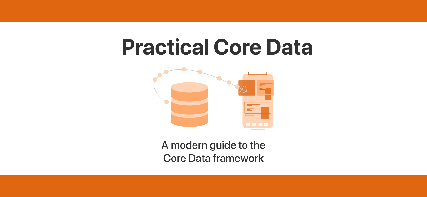Practical Core Data - A modern guide to the Core Data framework Practical Core Data - A modern guide to the Core Data framework